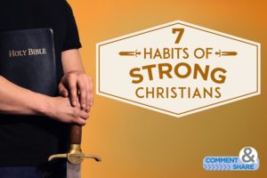 The 7 Habits of Strong Christians - KCM Blog