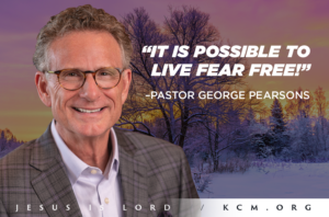 Word of The Week: Freedom From Fear - KCM Blog