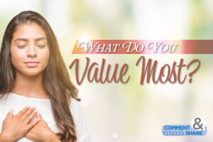 What Do You Value Most? - KCM Blog
